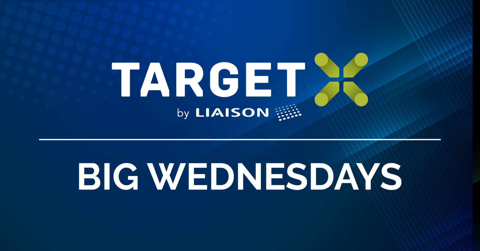 TargetX Big Wednesdays